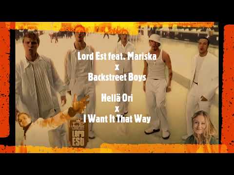 Lord Est feat. Mariska x Backstreet Boys - Hellä Ori / I Want It That Way (MASHUP)