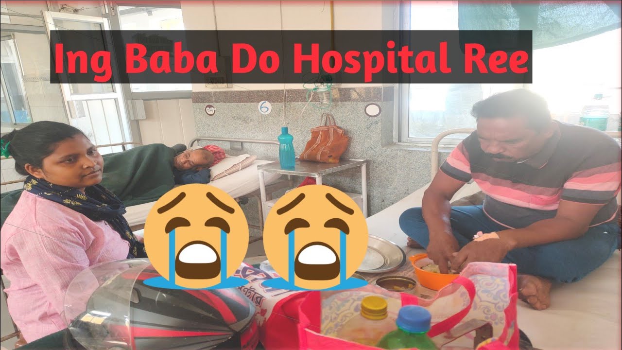Baba Hospital e Admit Menayai 😭😭!! Father Admited In Hospital 😭😭 ...