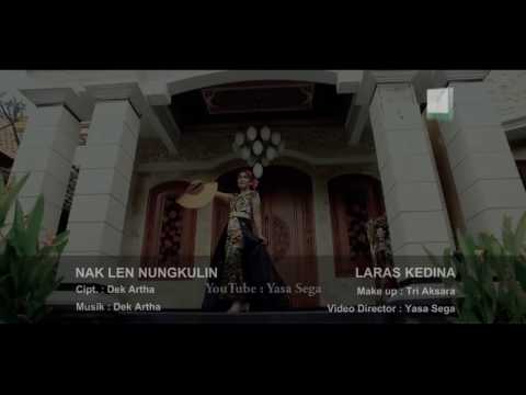 NAK LEN NUNGKULIN - LARAS KEDINA