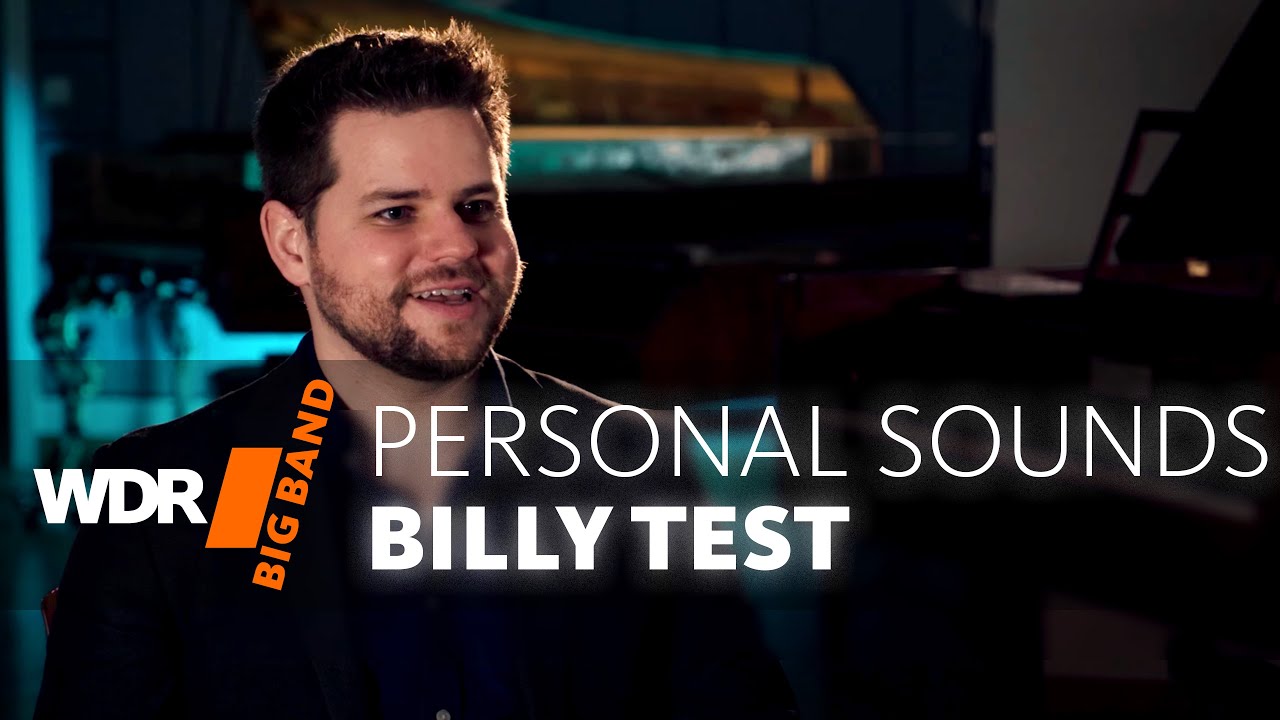 Billy Test Portrait - PERSONAL SOUNDS | WDR BIG BAND Piano - YouTube