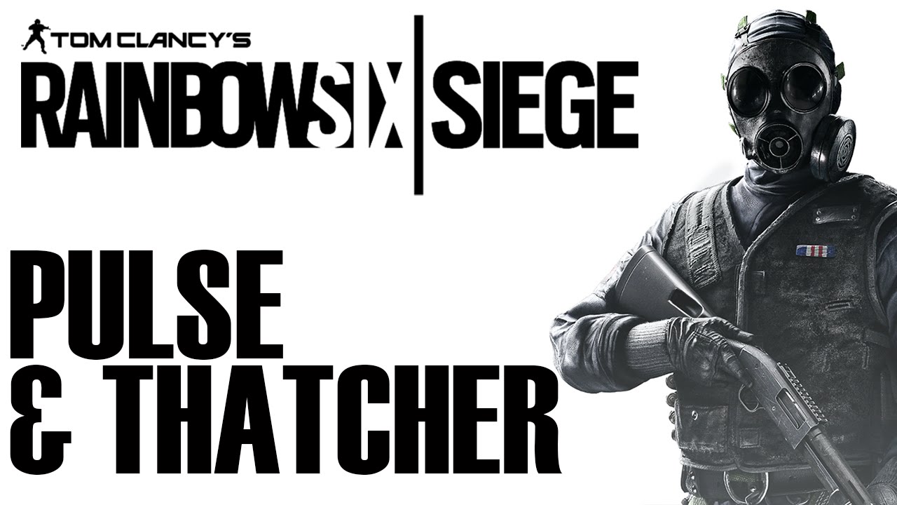 Rainbow Six Siege Open Beta - Pulse & Thatcher Class Gameplay - YouTube