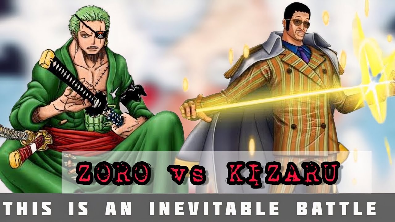 Zoro Vs Kizaru Is Destined To Happen The Battle Of Right Hand Men