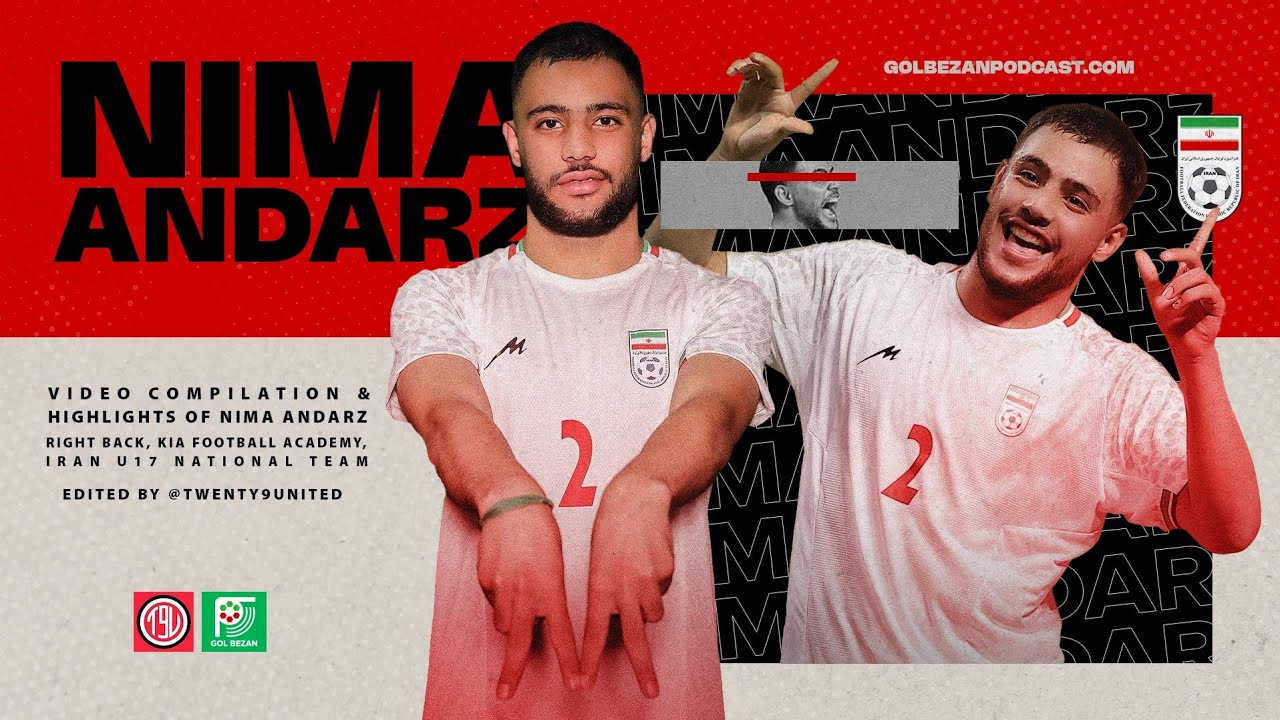 Nima Andarz | نیما اندرز - Goals, Assists, Tackles, Iran U17 Highlights ...