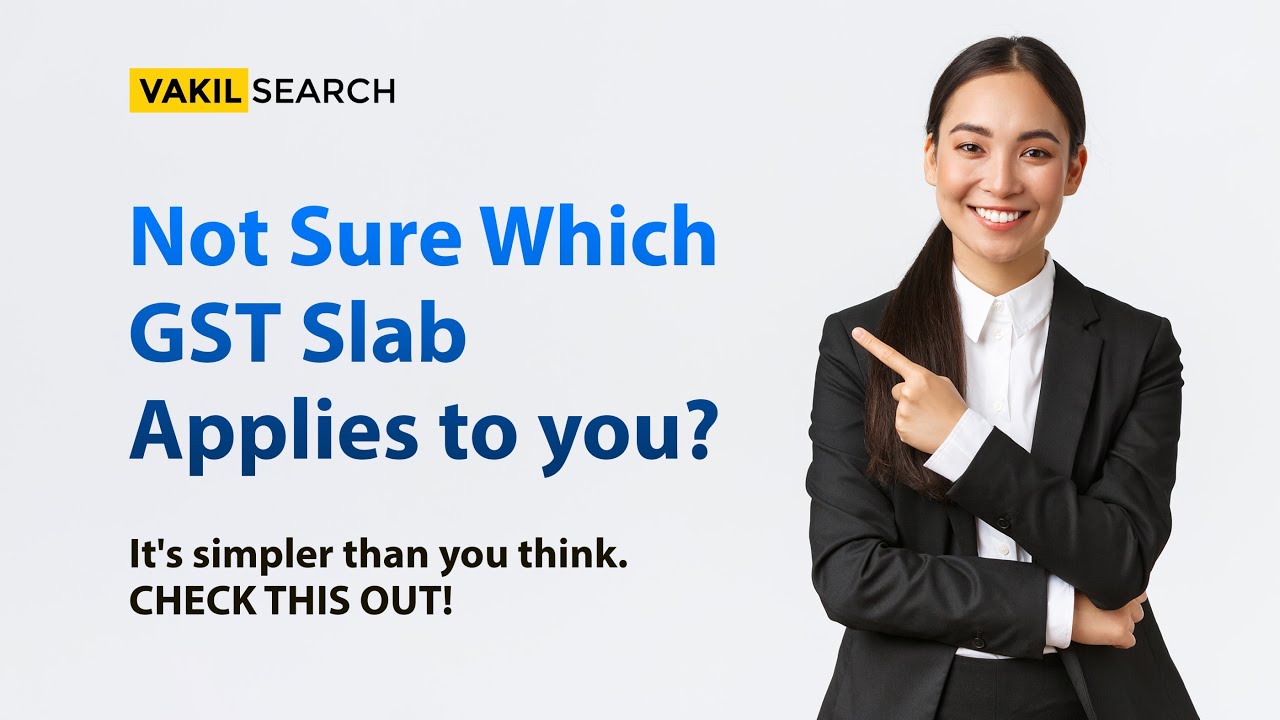 GST Rate Slabs simplified | Goods and Services Tax (GST) - Vakilsearch ...