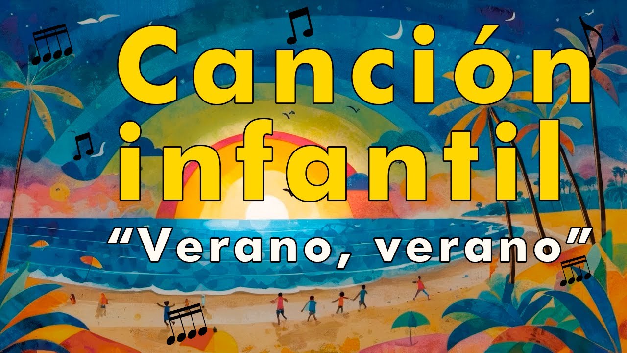 🌞 ¡Verano, Verano! 🎶 Canta y juega con esta #cancioninfantil del verano ...