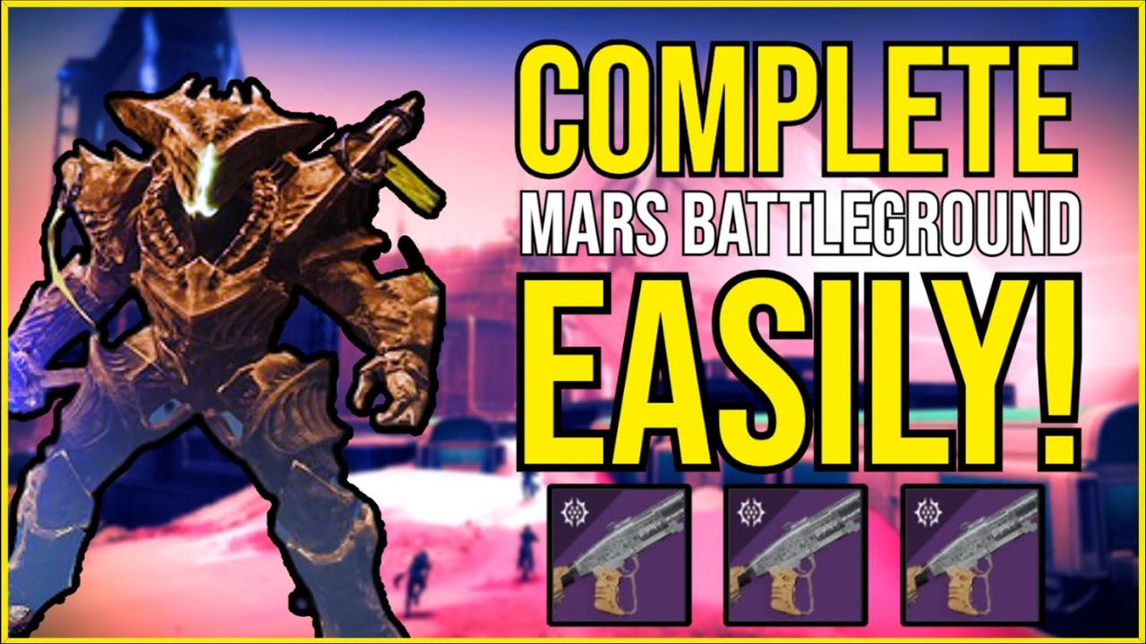 Complete The Mars Battlegrounds Grandmaster EASILY! | Destiny 2 - YouTube