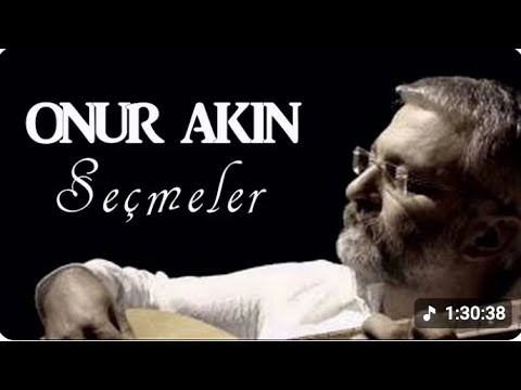 Onur Akın En Güzel Şarkıları | Duygusal & Unutulmaz Seçmeler