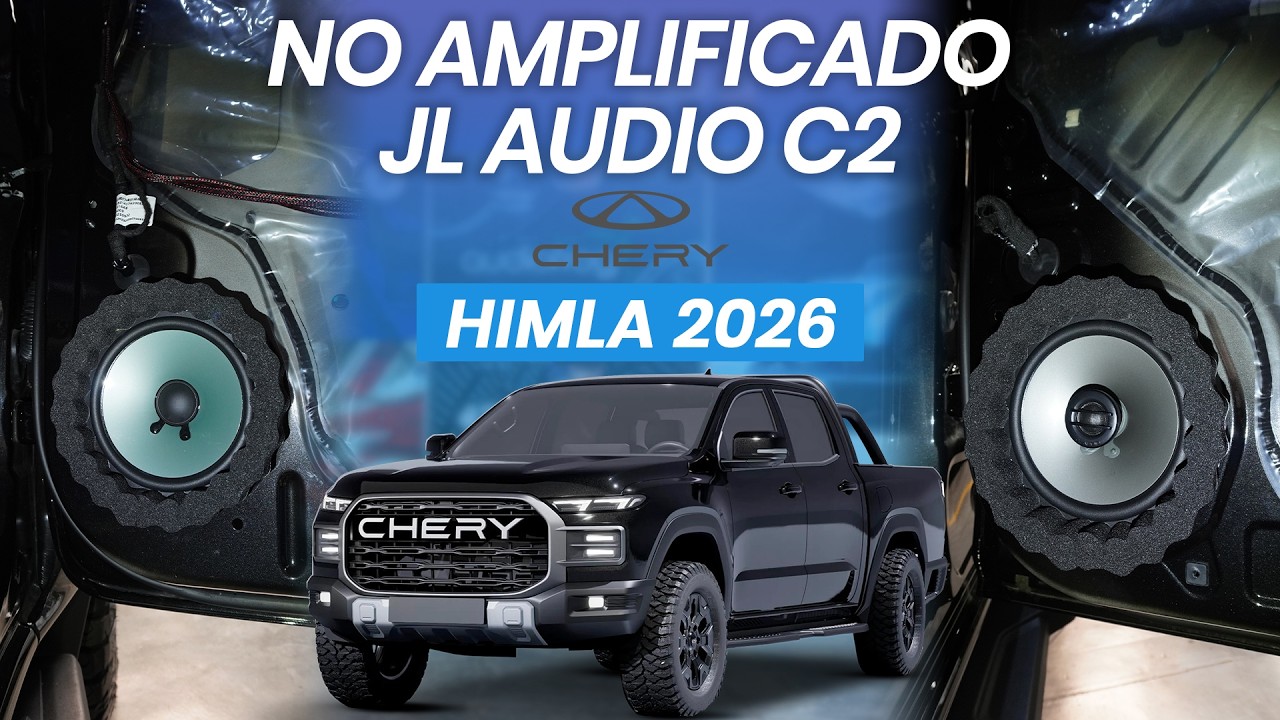 CHERY HIMLA 2026 JL AUDIO C2 PARTE 1. - YouTube