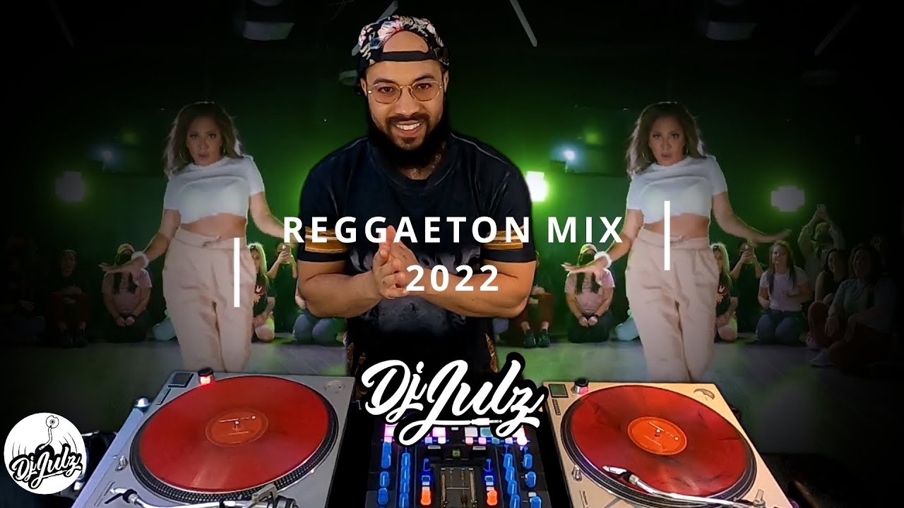 Reggaeton Mix 2022 | Dj Julz - YouTube