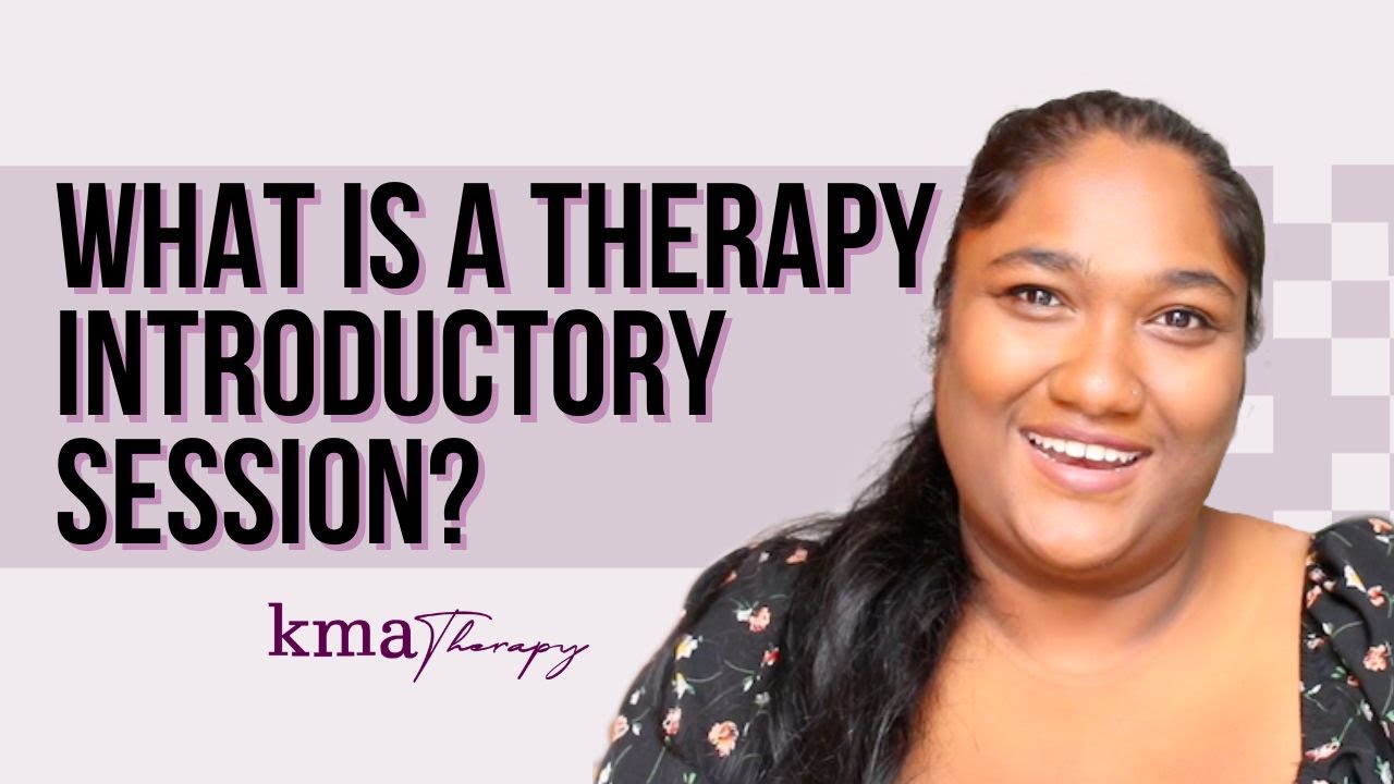 What is an Introductory Session? | KMA Therapy - YouTube