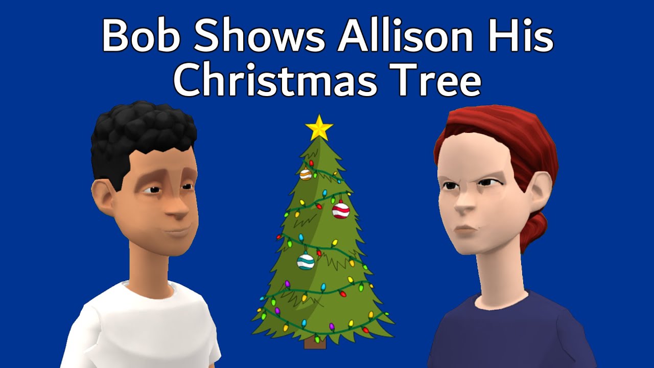 Bob Shows Allison His Christmas Tree - YouTube