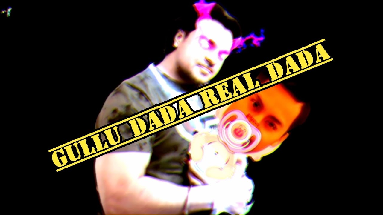 Gullu Dada real dada 😜 - YouTube