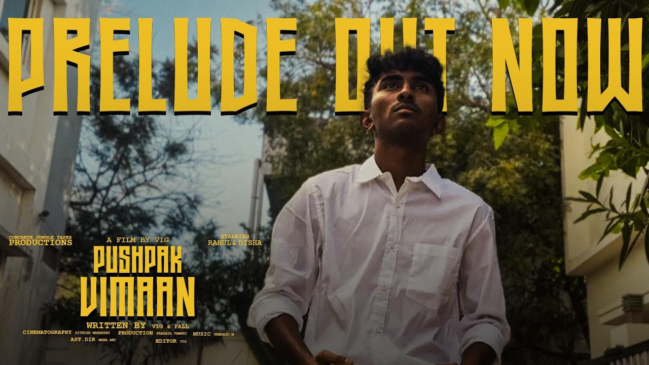Prelude of Pushpak Vimaan | Rahul | Disha | Vamshi | Fredric M | Vig ...