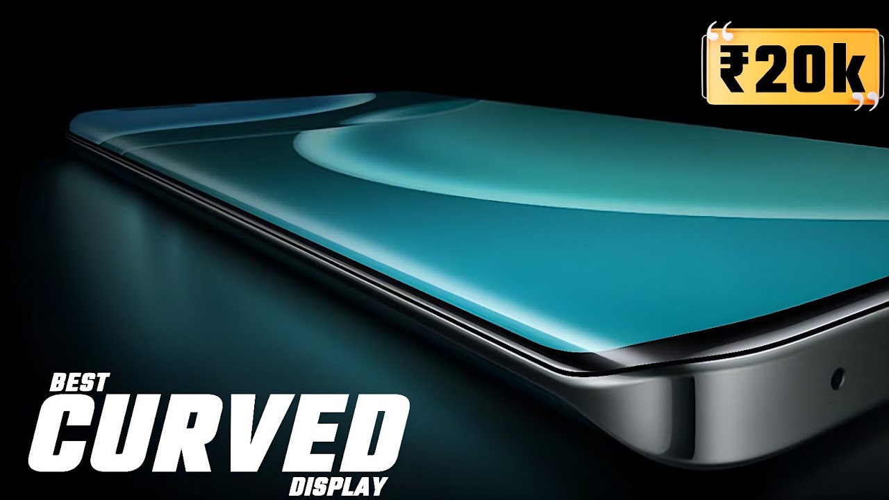 Top 5 Curved Display Smartphone Under 20k | All-rounder | Best Phone ...