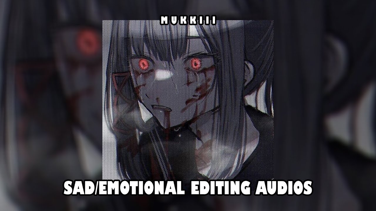 ☹ Sad/Emotional editing audios ☹ - YouTube