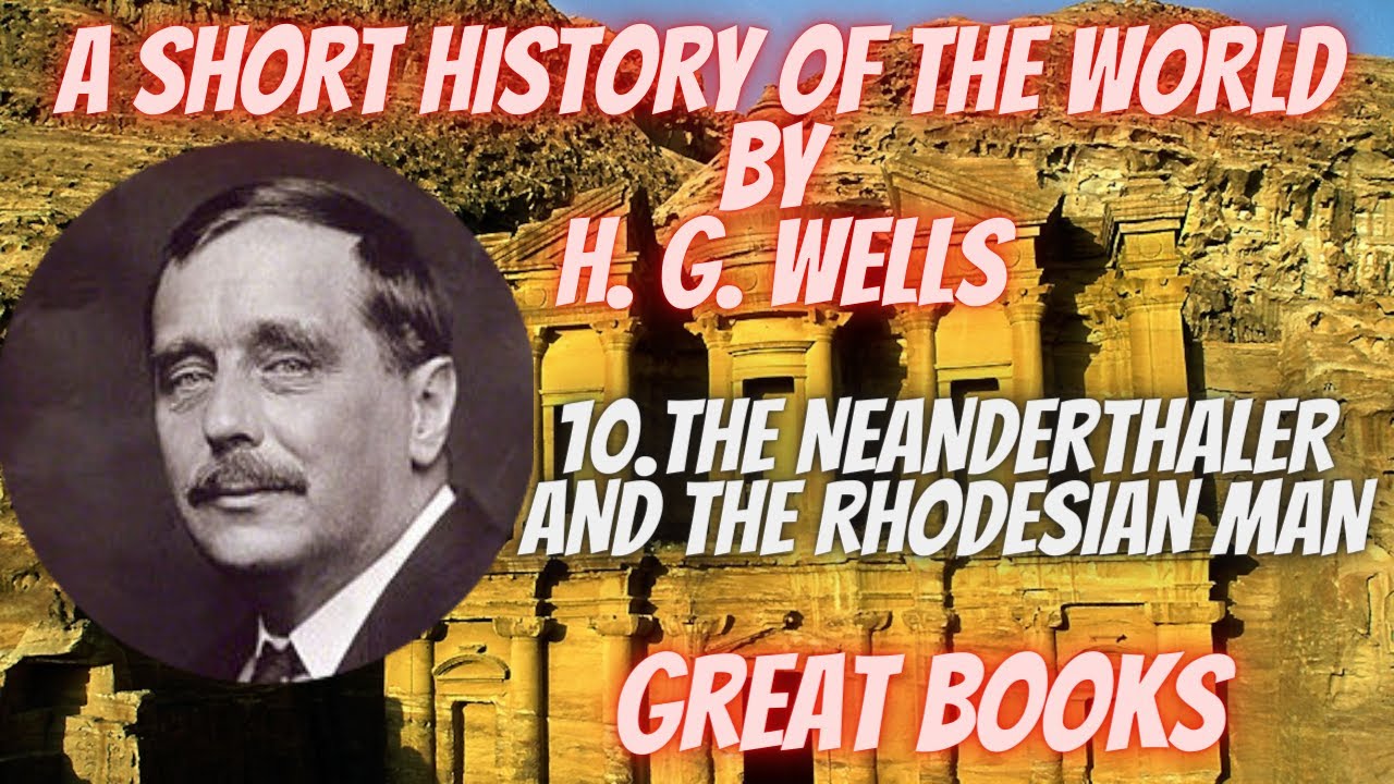 10.THE NEANDERTHALER AND THE RHODESIAN MAN | A SHORT HISTORY OF THE ...