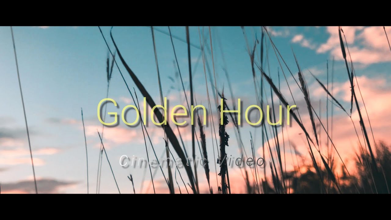 Golden Hour ( Cinematic Video ) - YouTube