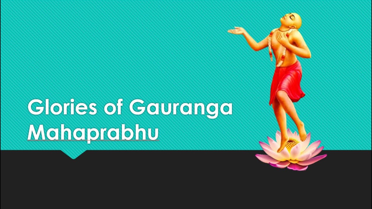 Glories of Lord Gauranga by HG Sumukha Gopesha Das | ISKCON SNGM RGNC ...