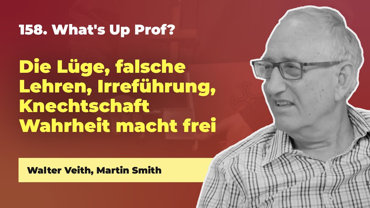 158. Die Lüge, falsche Lehren, Irreführung, Knechtschaft # Walter Veith ...