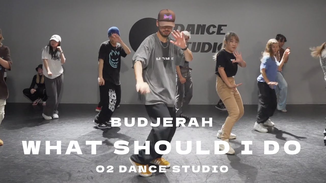 WHAT SHOULD I DO - BUDJERAH - NAK CHOREOGRAPHY - O2 DANCE STUDIOS ...