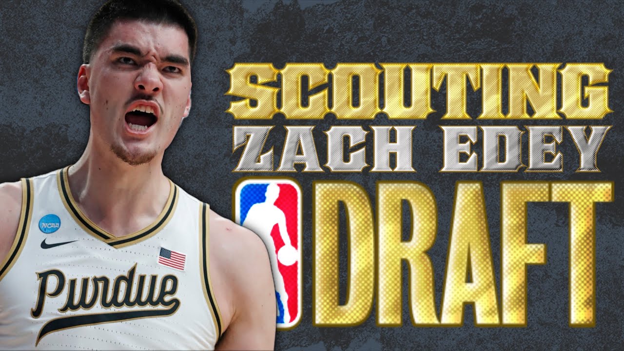 Zach Edey Scouting Report | 2024 NBA Draft - YouTube