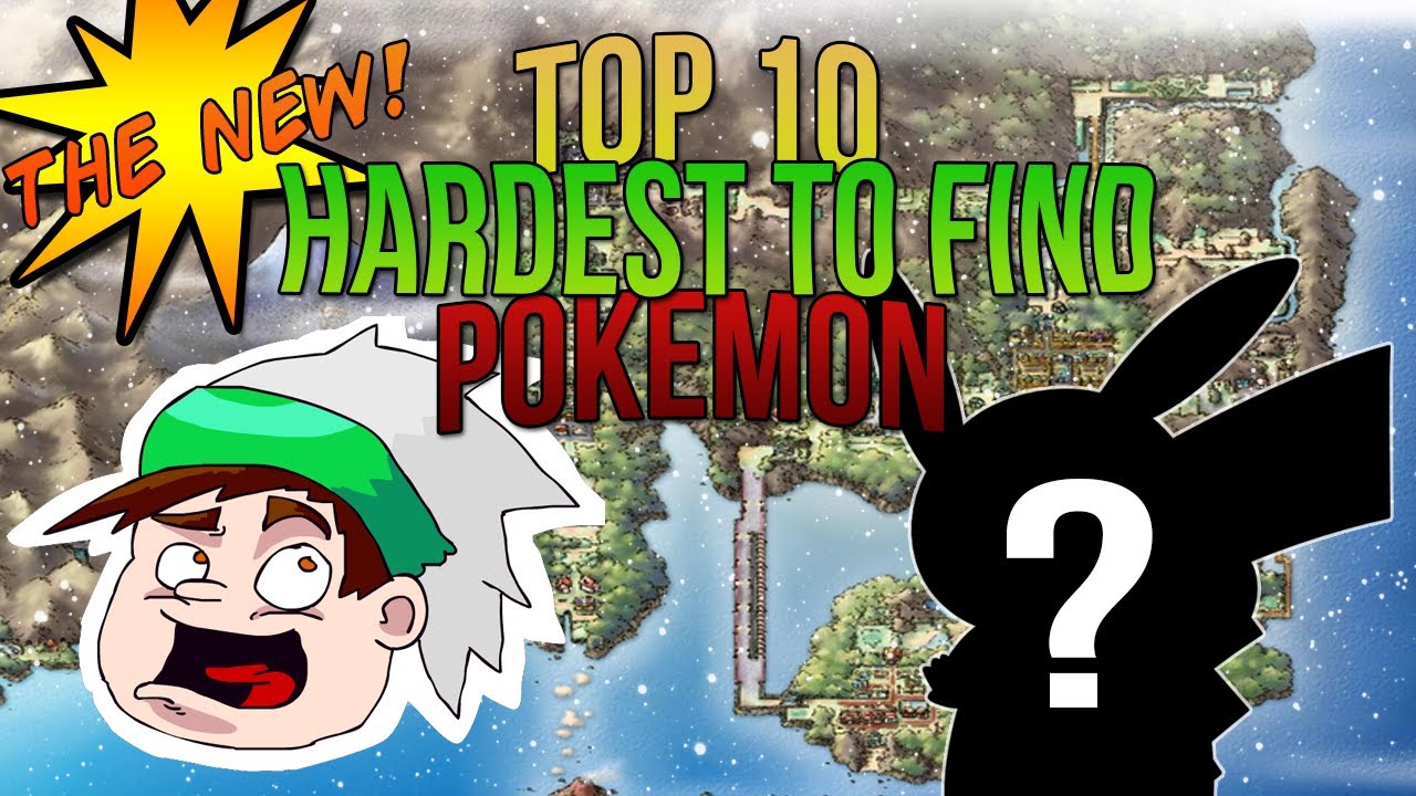 The NEW Top 10 Hardest to Find Pokemon - YouTube