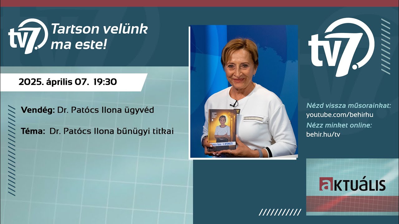 Aktuális - Dr. Patócs Ilona bűnügyi titkai - 2025. 04. 07. - YouTube