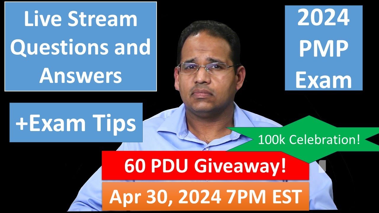 PMP 2024 Live Questions and Answers - 100K Celebration! April 30, 2024 ...