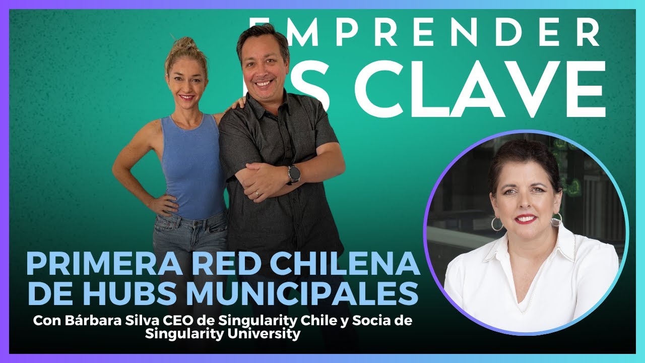 Singularity Summit: Invita a diseñar el futuro de chile #EmprenderEsClave - YouTube