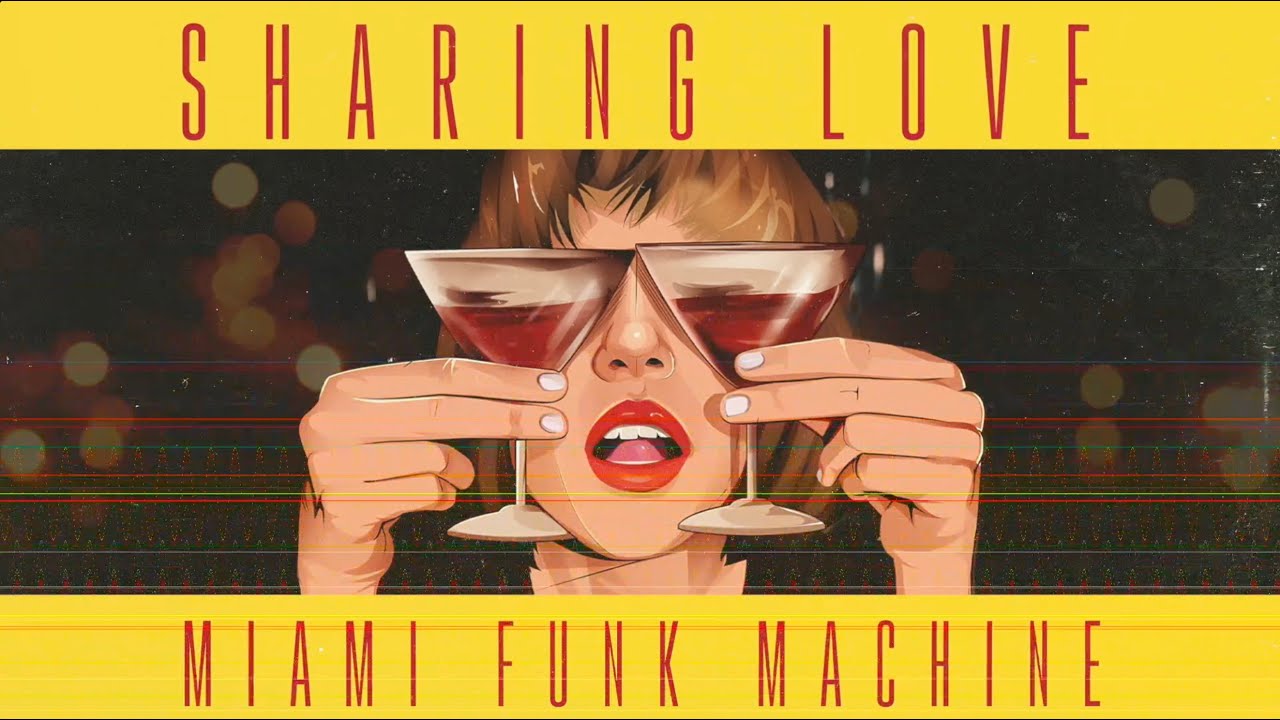 Miami Funk Machine - Sharing Love - YouTube