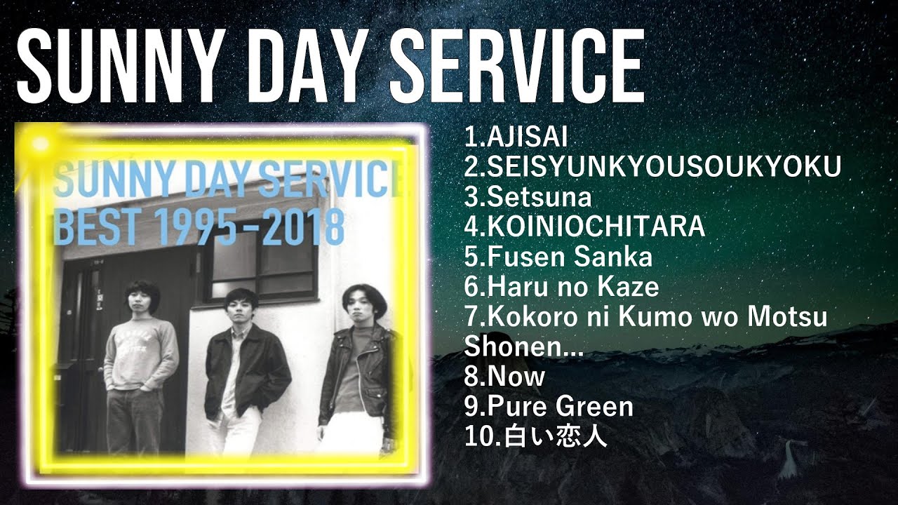 Sunny Day Service Top 10 Popular song ~ Sunny Day Service 2024 MIX ~ 日本 ...