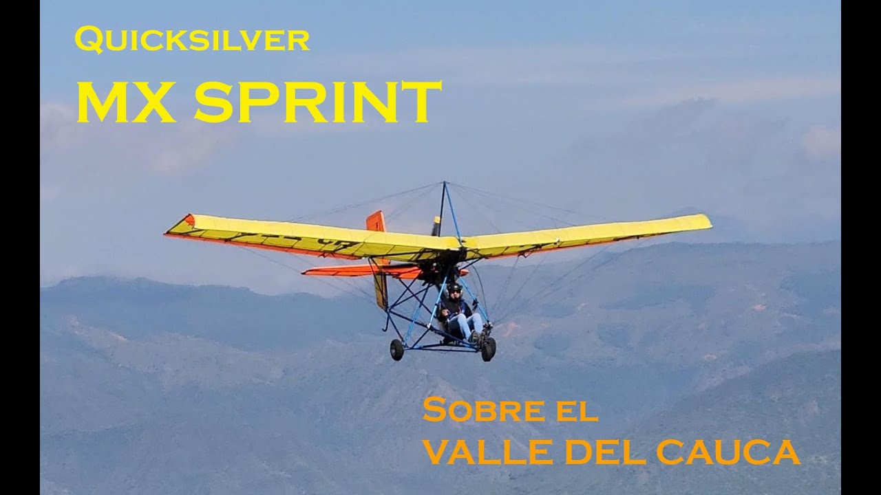 Avión QuickSilver MX Sprint, volando en el Valle del Cauca - YouTube