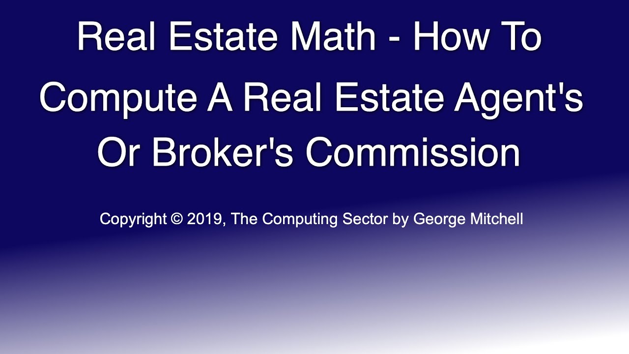 Real Estate Math - How To Compute A Real Estate Agent's Or Broker's ...