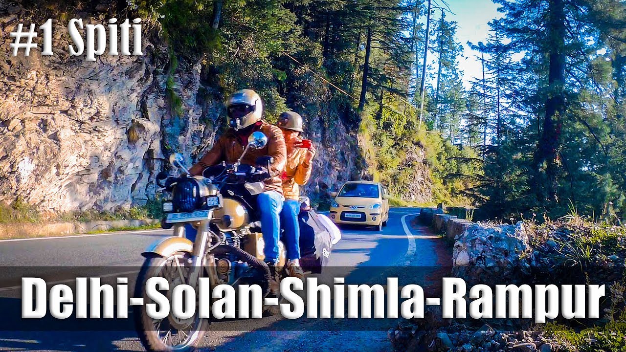 Ep1 | Day1-Delhi to Solan | Day2-Solan to Rampur | Ride to Spiti Valley ...