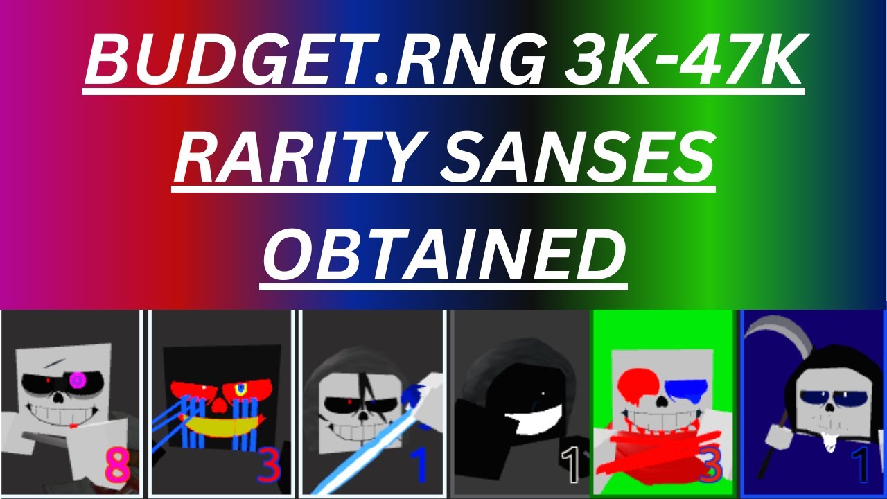 budget.rng 3K-47K Rarity Sanses OBTAINED - YouTube