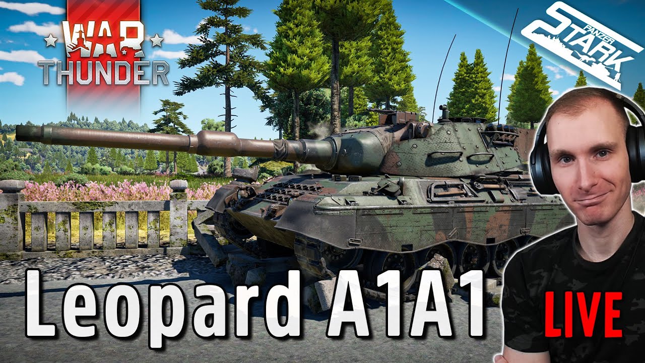 War Thunder - 111.Rész (Leopard A1A1, Legjobb Német Vasak?) - Stark LIVE - YouTube