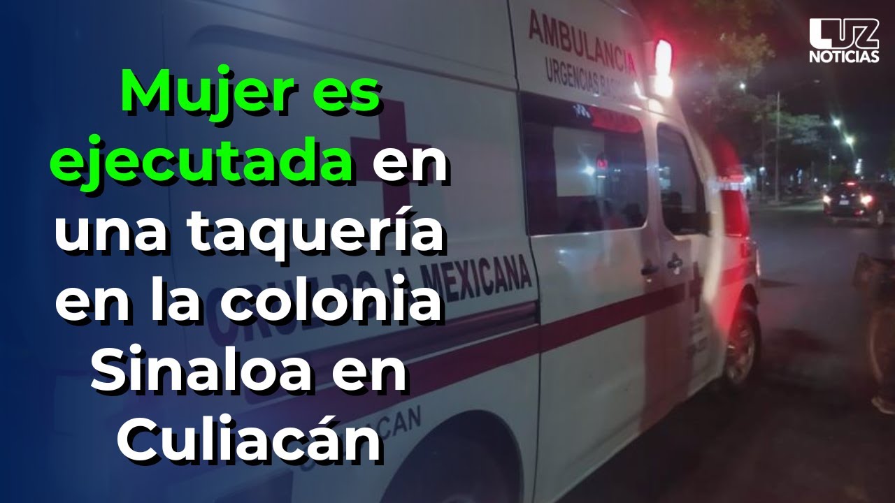 Mujer es ejecutada a balazos en una taquería de la colonia Margarita en ...