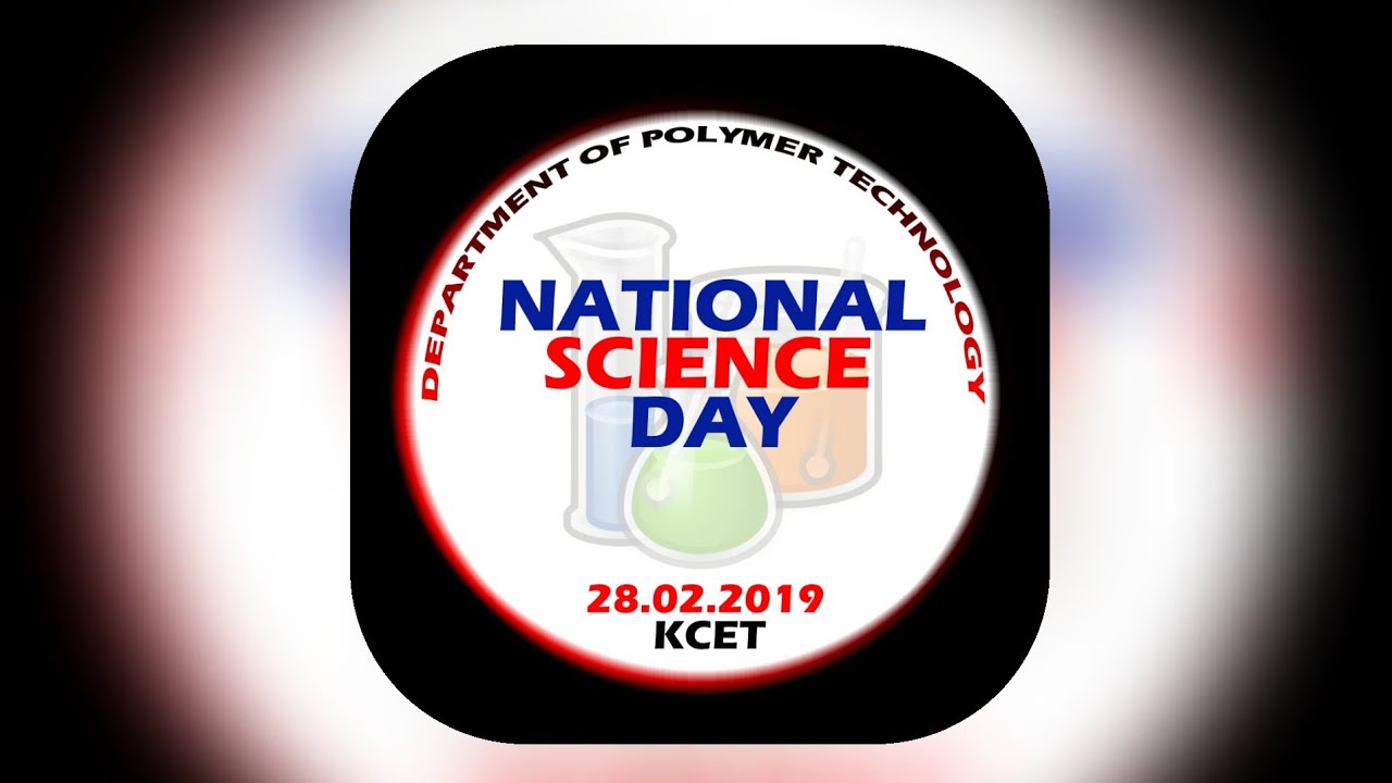 National Science day 2019! Department of POLYMER TECHNOLOGY - YouTube