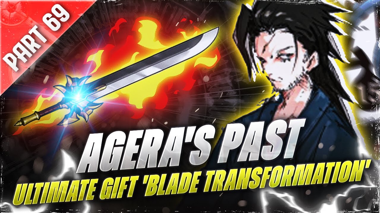 P69 - Vol 15 - Agera's Past and Ultimate Gift 'Blade Transformation ...