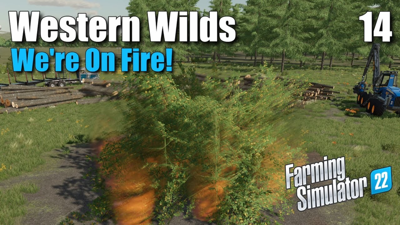 Setting A Brush Fire | Western Wilds #14 | Farming Simulator 22 - YouTube
