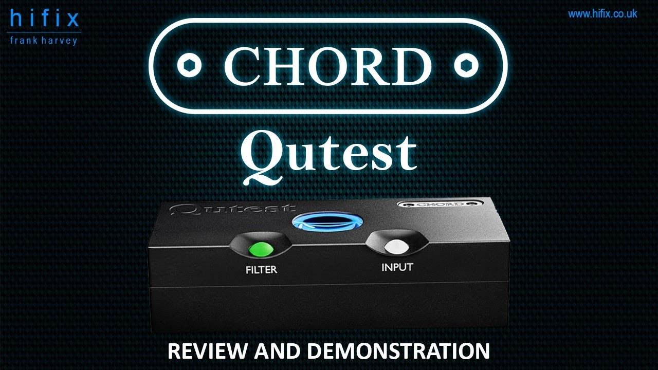Chord Qutest DAC Review and Demonstration - YouTube