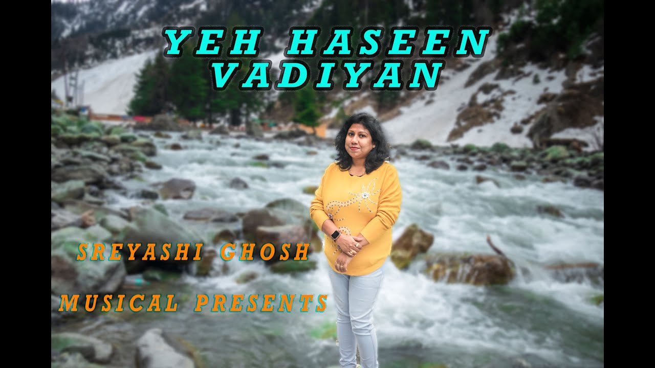 Yeh Haseen Vadiyan I Cover by Sreyashi Ghosh - YouTube