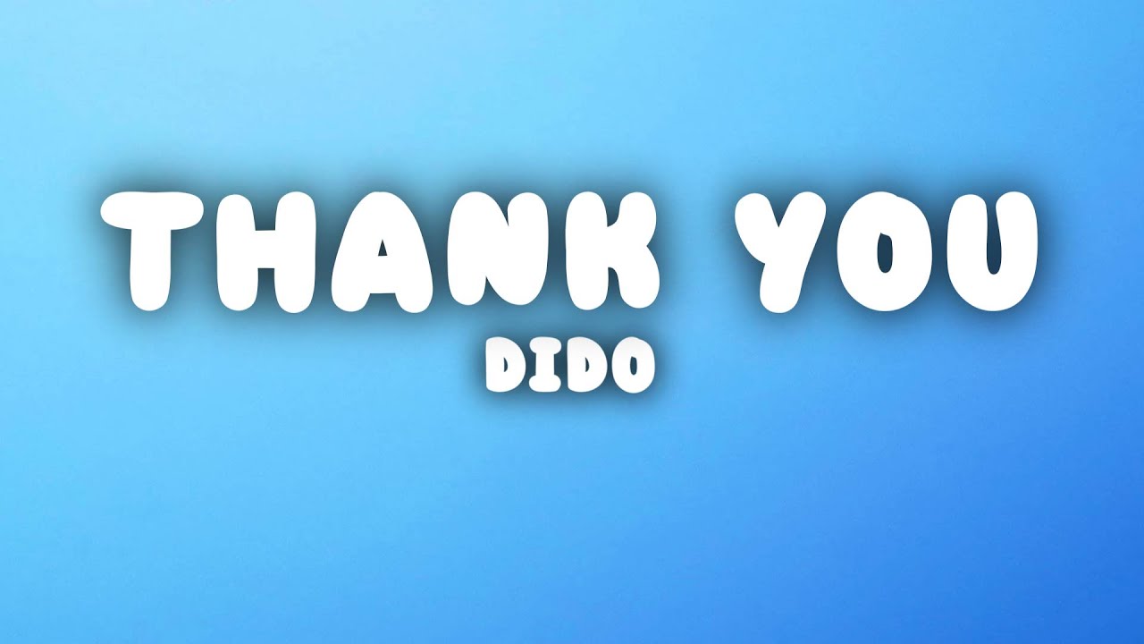 Dido - Thank You (Lyrics) - YouTube