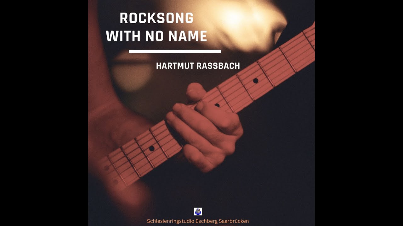 Rocksong with no Name © Music Hartmut Raßbach - YouTube