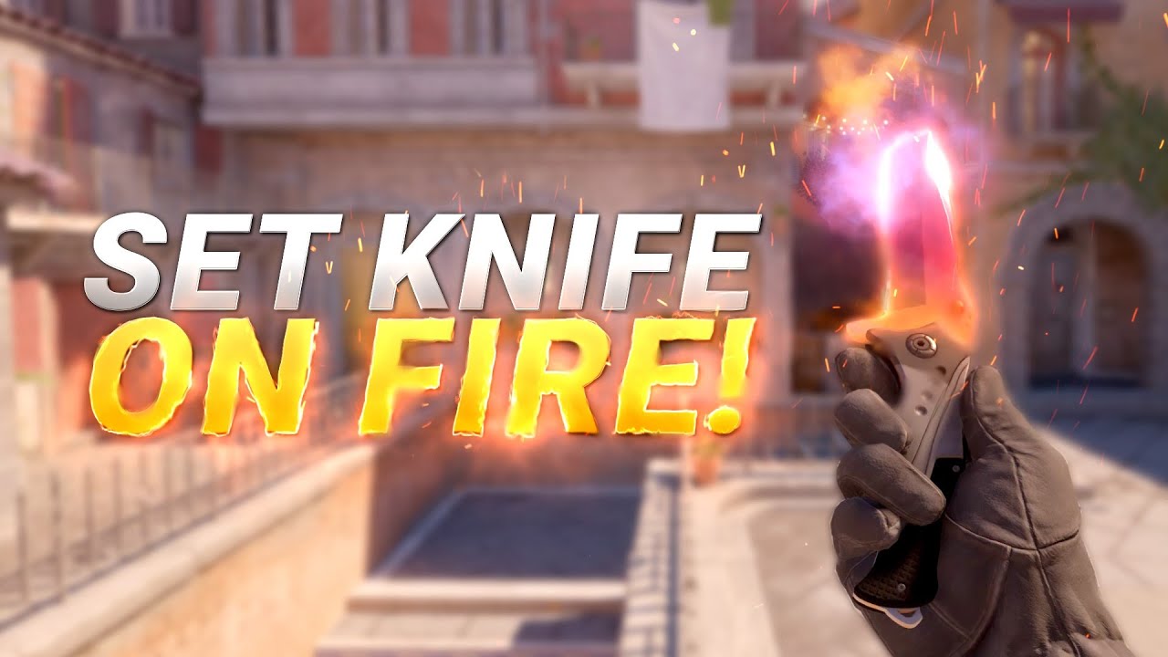 CS2 How To Set Knife On Fire - YouTube