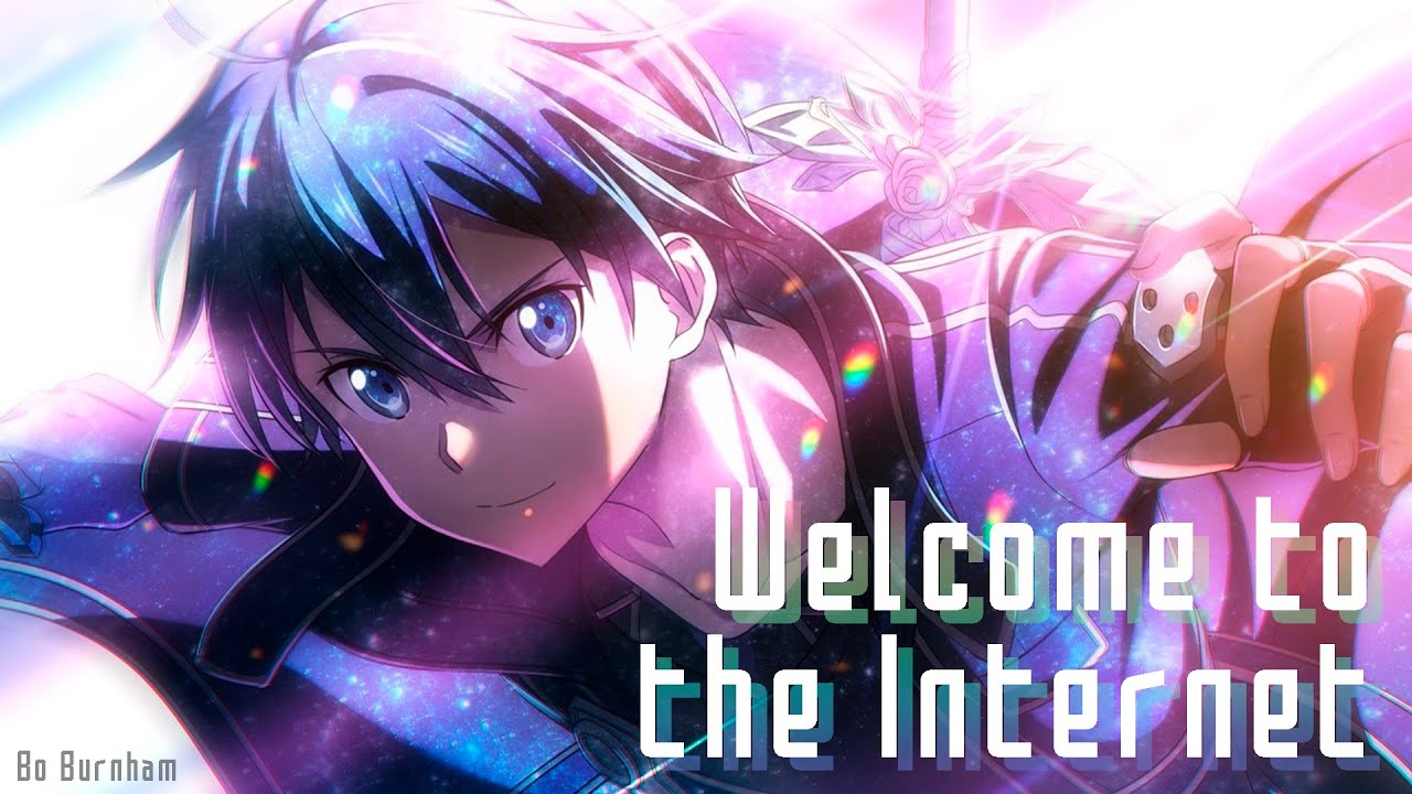 Welcome to the Internet [AMV] - Bo Burnham - YouTube