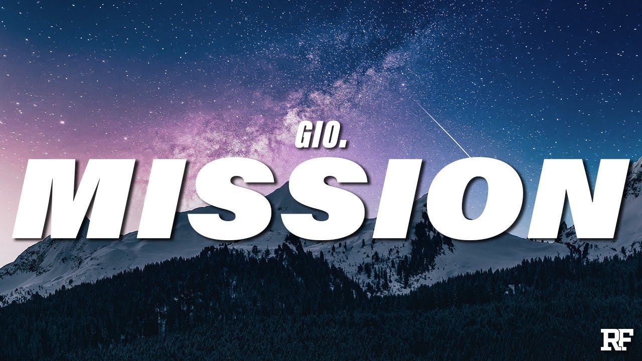gio. - Mission (Lyrics) - YouTube