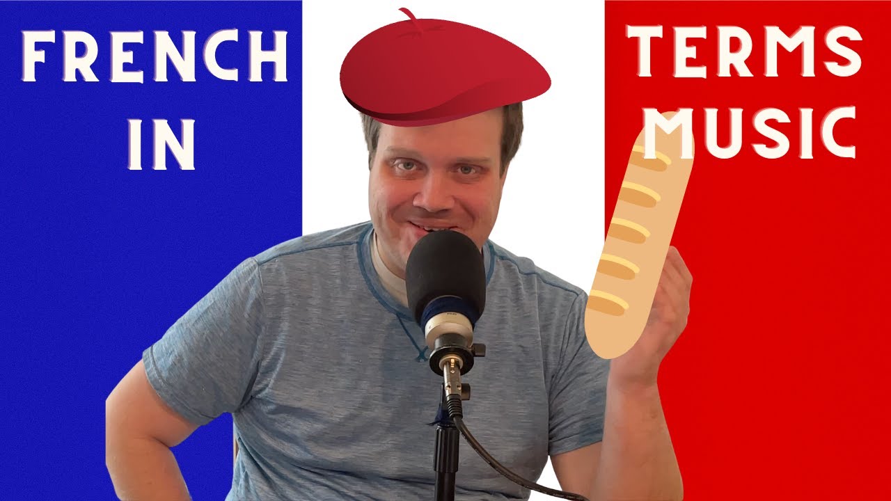 Pardon My French | Understanding Those French Terms In Music - YouTube