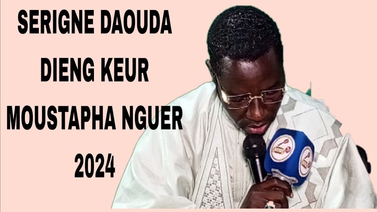 SERIGNE DAOUDA DIENG KHASIDA KEUR MOUSTAPHA NGUER KHASIDA LE 22 AVRIL ...