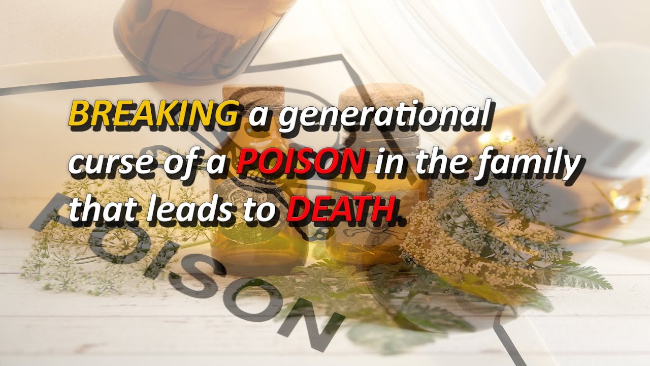 Breaking a generational curse of a poison that leads to death - YouTube